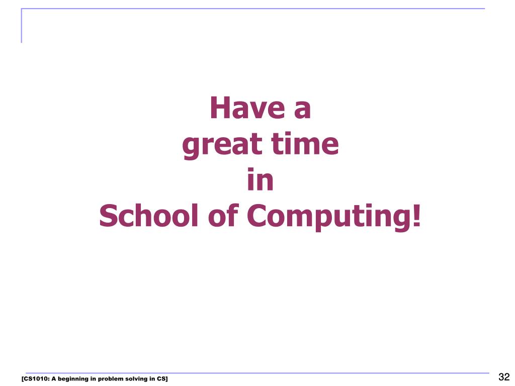 Ppt Cs1010 Programming Methodology A Beginning In Problem Solving In Computer Science