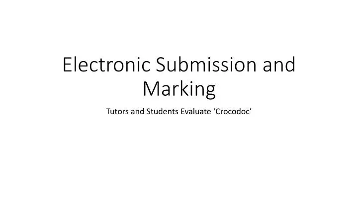 PPT - Electronic Submission and Marking PowerPoint Presentation, free ...