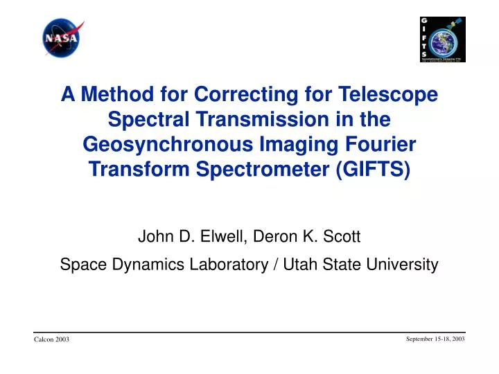 PPT - John D. Elwell, Deron K. Scott Space Dynamics Laboratory / Utah ...
