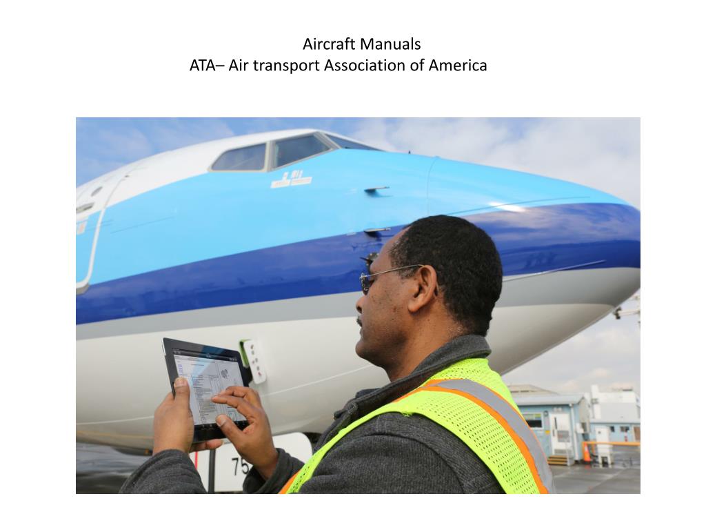 PPT - Aircraft Manuals ATA– Air transport Association of America ...