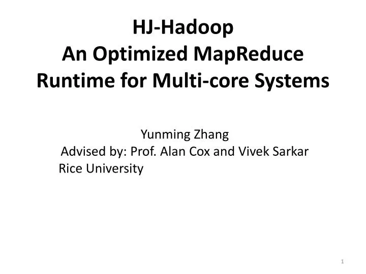 Ppt Hj Hadoop An Optimized Mapreduce Runtime For Multi Core Systems Powerpoint Presentation