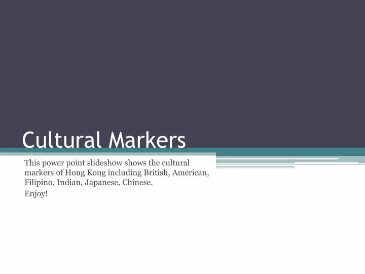 PPT - Cultural Markers PowerPoint Presentation, free download - ID:2694616