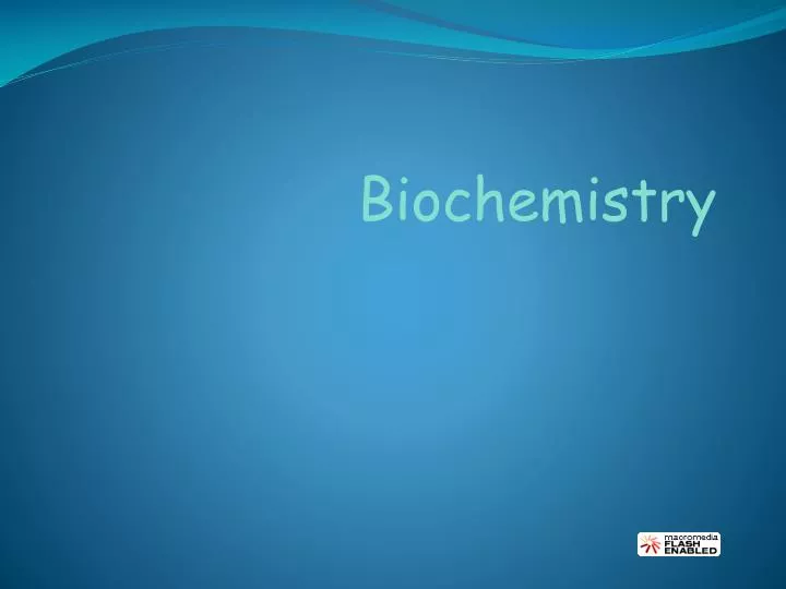 PPT - Biochemistry PowerPoint Presentation, free download - ID:2694647
