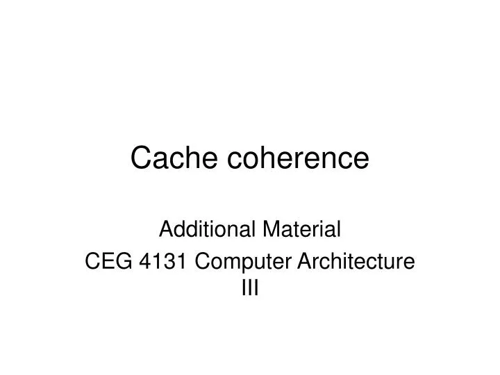 PPT - Cache coherence PowerPoint Presentation, free download - ID:2694768