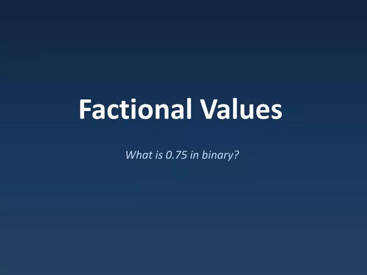 PPT - Factional Values PowerPoint Presentation, free download - ID:2695112