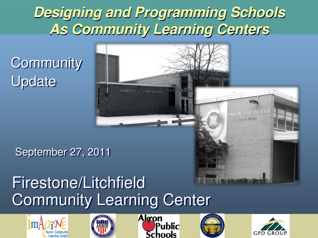 PPT - Designing Firestone/Litchfield Community Learning Center for ...