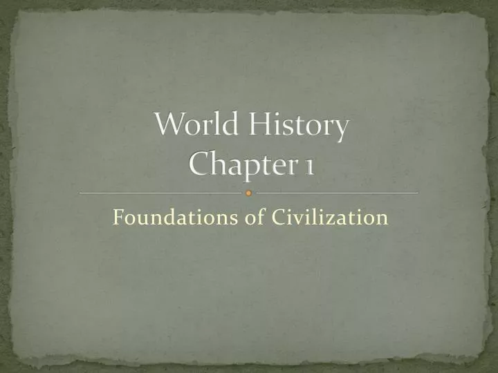PPT - World History Chapter 1 PowerPoint Presentation, free download ...