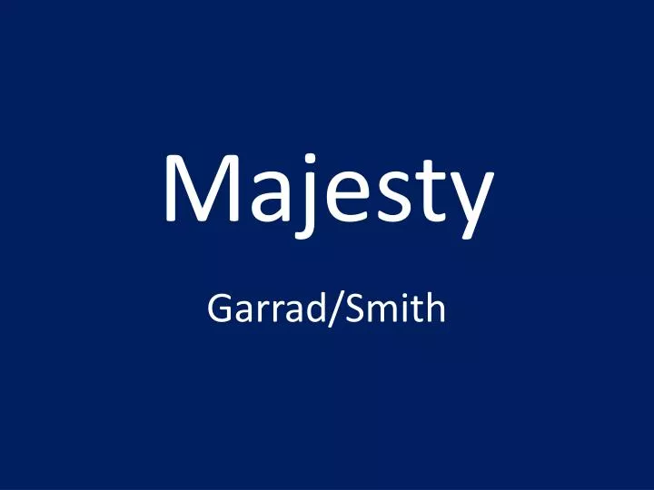 PPT - Majesty PowerPoint Presentation, free download - ID:2696181