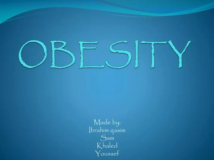 PPT - OBESITY PowerPoint Presentation, free download - ID:2696295