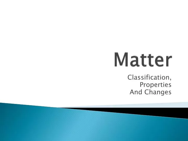 PPT - Matter PowerPoint Presentation, free download - ID:2696357