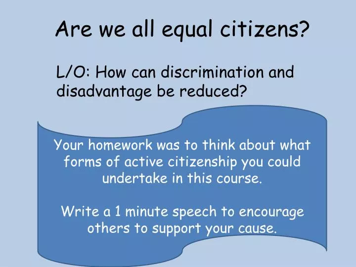 PPT - Are we all equal citizens? PowerPoint Presentation, free download - ID:2696597