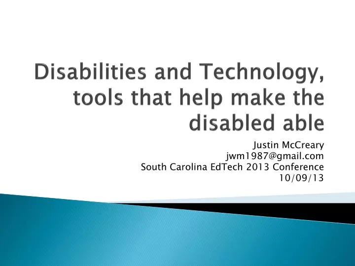 PPT - Disabilities and Technology, tools that help make the disabled ...