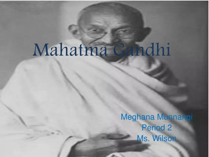 PPT - Mahatma Gandhi PowerPoint Presentation, free download - ID:2697634