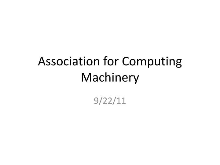 PPT - Association for Computing Machinery PowerPoint Presentation, free ...