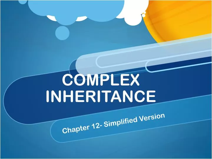 PPT - COMPLEX INHERITANCE PowerPoint Presentation, free download - ID ...