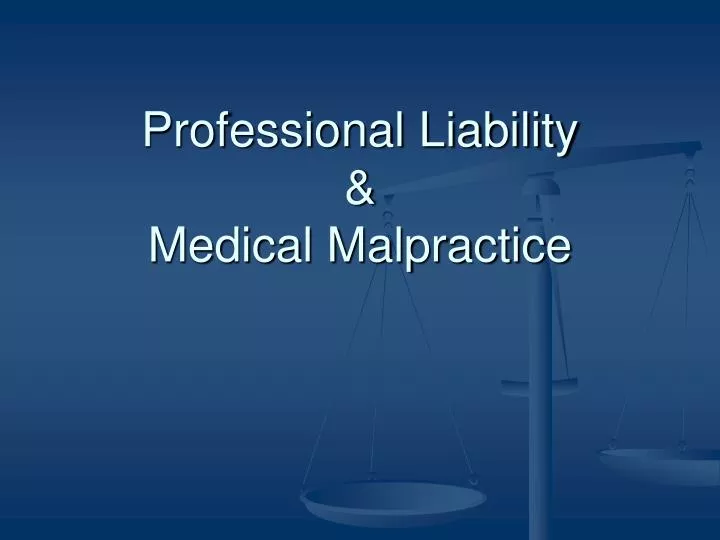PPT - Professional Liability & Medical Malpractice PowerPoint ...