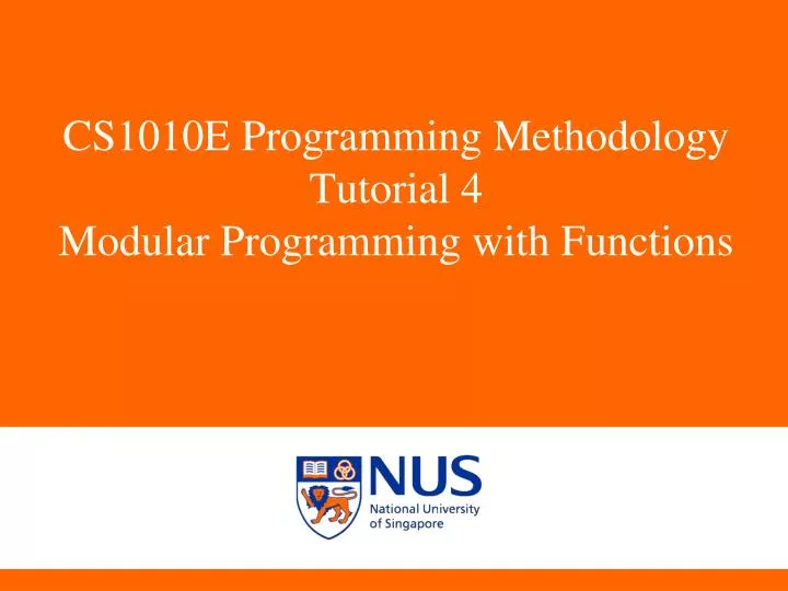 Ppt Cs1010e Programming Methodology Tutorial 4 Modular Programming With Functions Powerpoint