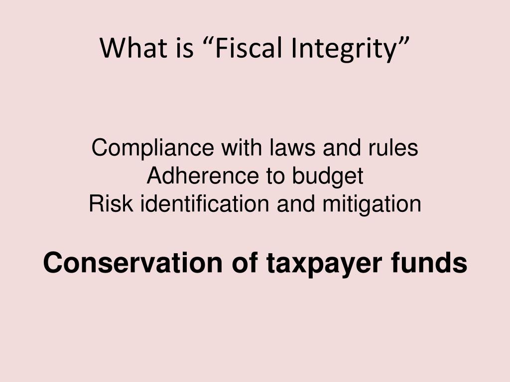 PPT - FISCAL INTEGRITY Jennifer Paris, Fiscal Management Division ...