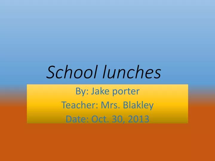 PPT - School lunches PowerPoint Presentation, free download - ID:2698460