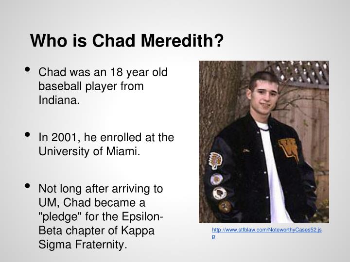 PPT - Kappa Sigma Fraternity & the death of Chad Meredith By: Terrion ...