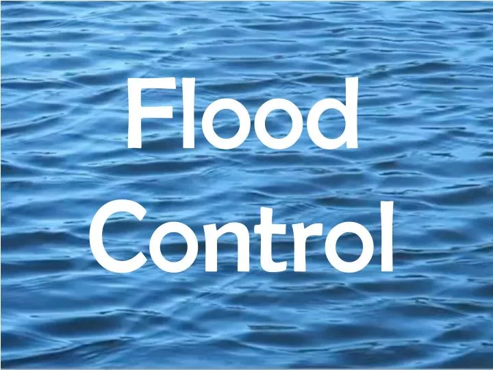PPT - Flood Control PowerPoint Presentation, free download - ID:2699919
