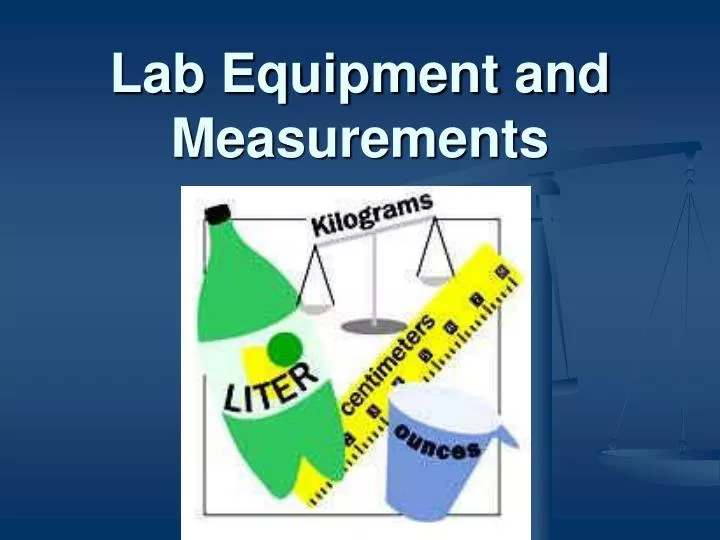 PPT - Lab Equipment and Measurements PowerPoint Presentation, free ...