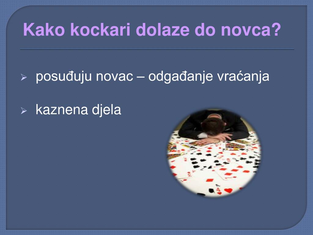 PPT - KOCKANJE / KLAĐENJE – OPASNOST SKRIVENA U ZABAVI ZDRAV ZA 5 ...