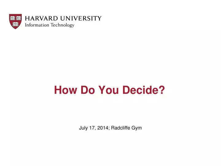 PPT - How Do You Decide? PowerPoint Presentation, free download - ID ...
