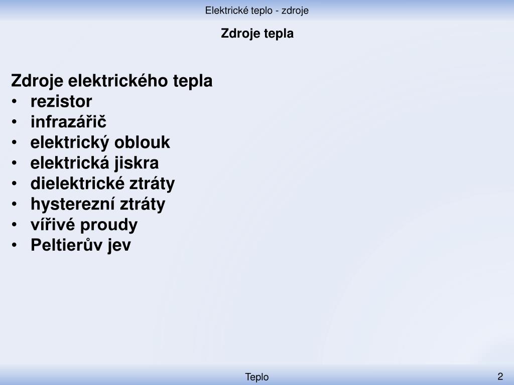 PPT - Zdroje elektrického tepla Ing. Jaroslav Bernkopf PowerPoint ...