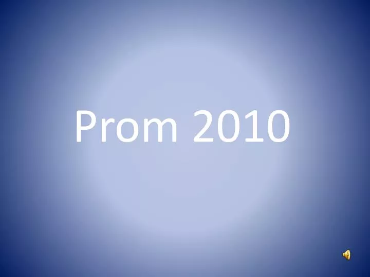 PPT - Prom 2010 PowerPoint Presentation, free download - ID:2700682