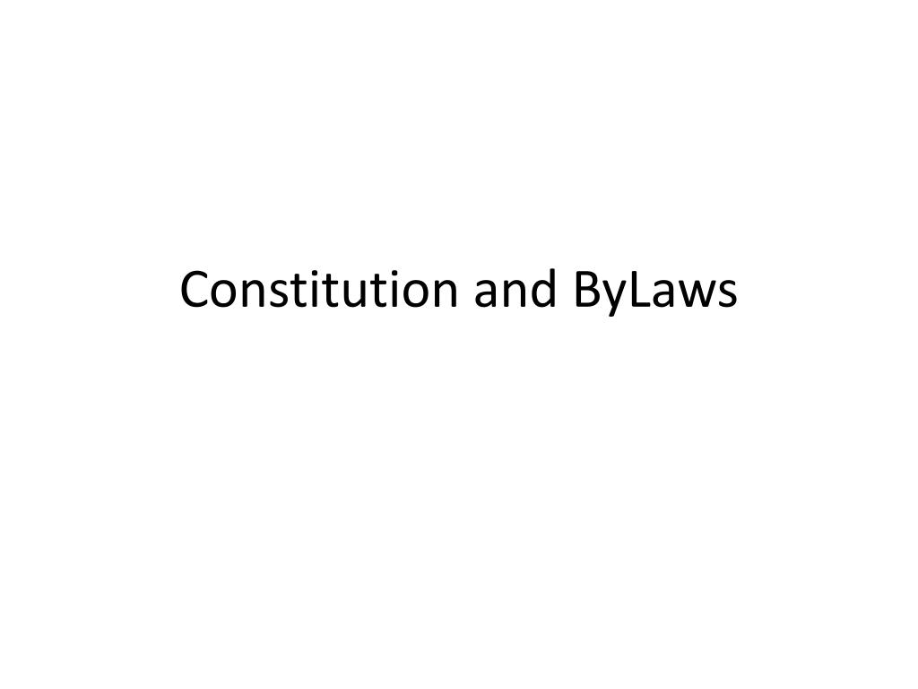 Ppt Constitution And Bylaws Powerpoint Presentation Free Download