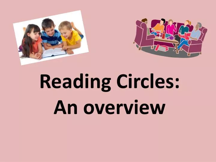 PPT - Reading Circles: An overview PowerPoint Presentation, free ...