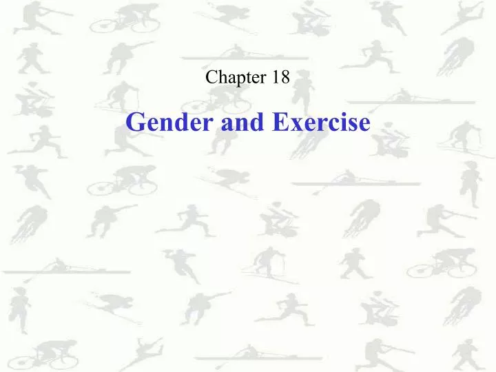 PPT - Chapter 18 Gender and Exercise PowerPoint Presentation, free ...