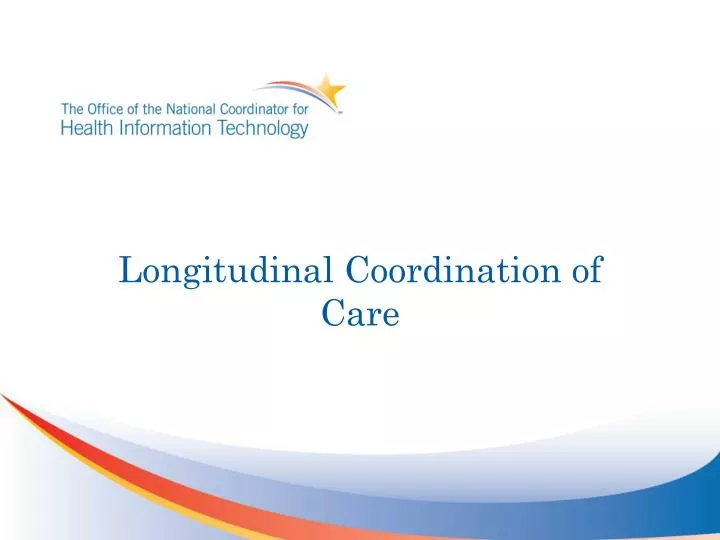 PPT - Longitudinal Coordination of Care PowerPoint Presentation, free ...