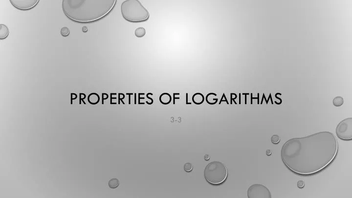 PPT - Properties of logarithms PowerPoint Presentation, free download ...