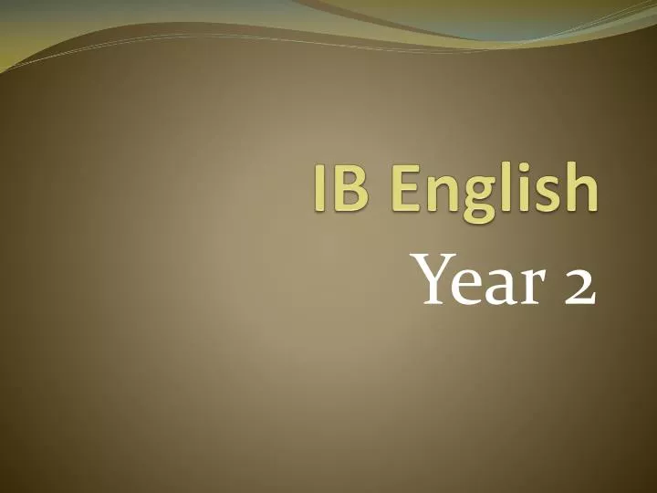 PPT - IB English PowerPoint Presentation, free download - ID:2704332