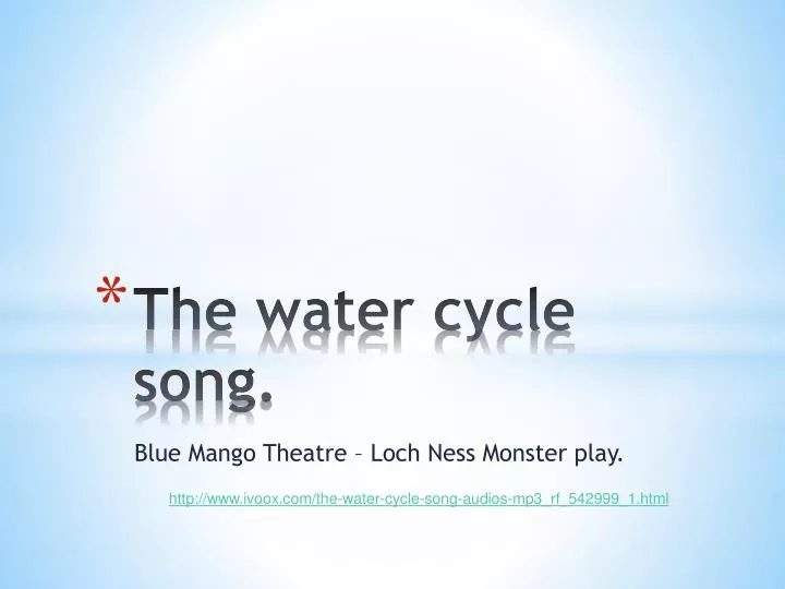 PPT - The water cycle song . PowerPoint Presentation, free download ...