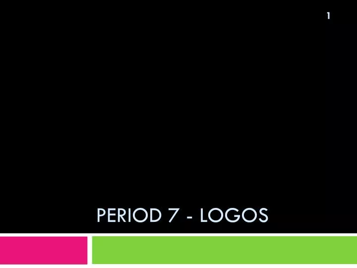 PPT - Period 7 - Logos PowerPoint Presentation, free download - ID:2704783