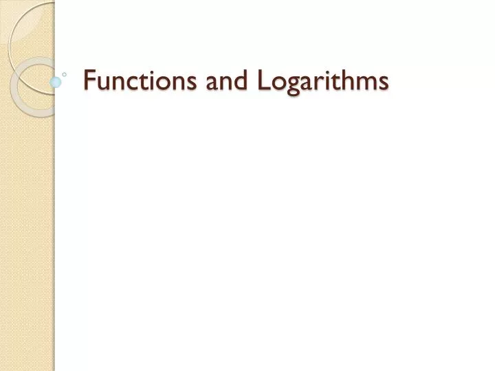 PPT - Functions and Logarithms PowerPoint Presentation, free download ...