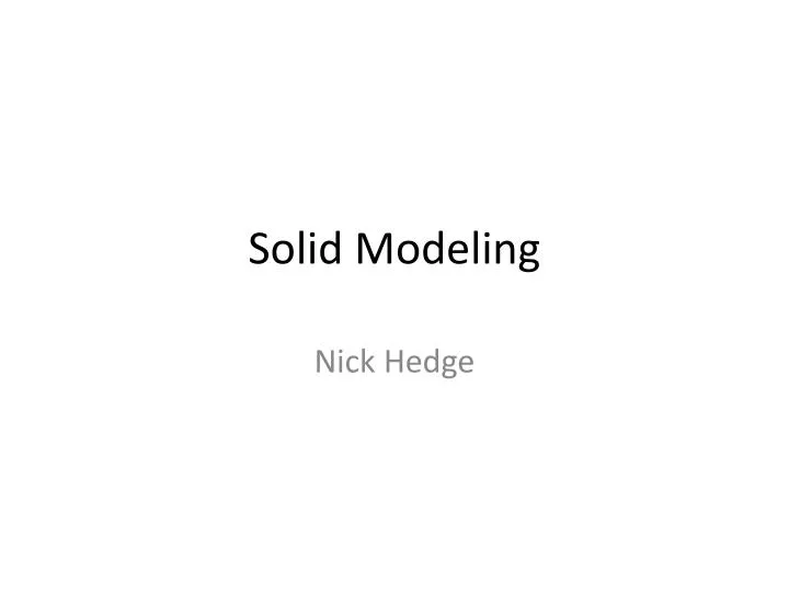 PPT - Solid Modeling PowerPoint Presentation, free download - ID:2704877