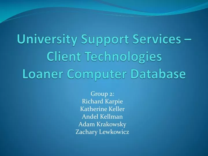 PPT - University Support Services – Client Technologies Loaner Computer ...