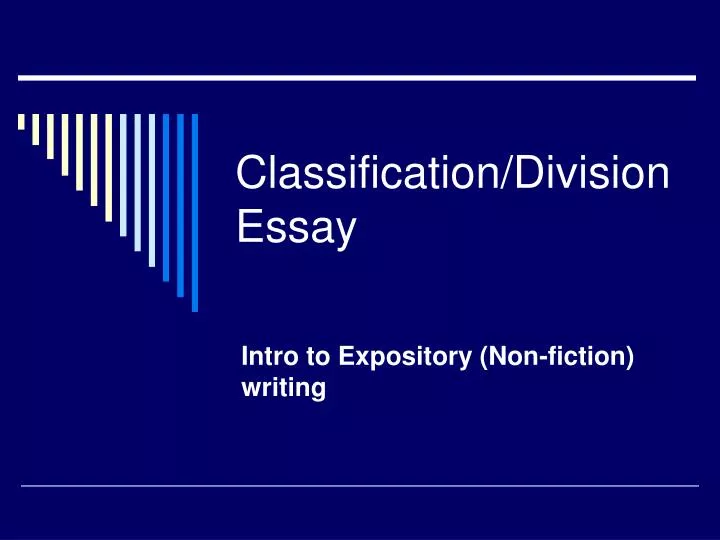 PPT - Classification/Division Essay PowerPoint Presentation, free ...