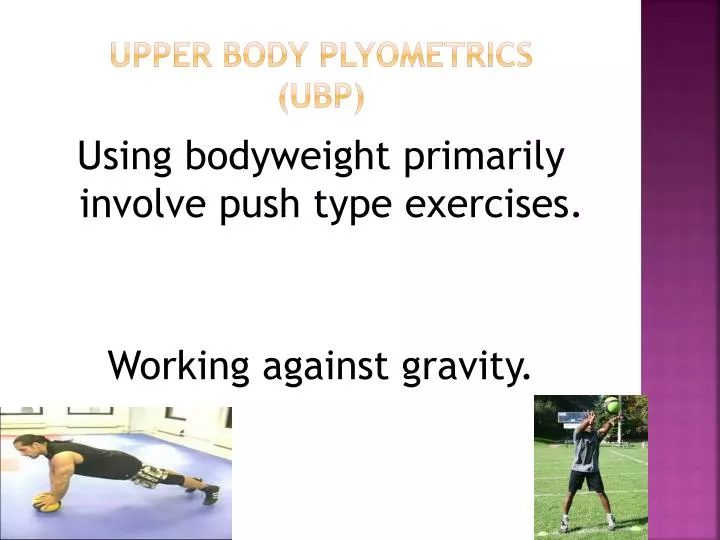PPT - UPPER BODY PLYOMETRICS (UBP) PowerPoint Presentation, free ...