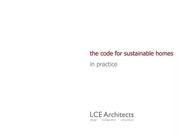 PPT - the code for sustainable homes in practice PowerPoint ...