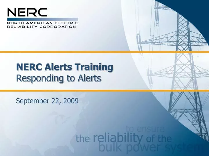 PPT - NERC Alerts Training Responding to Alerts PowerPoint Presentation ...