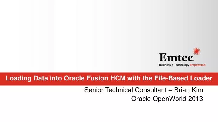 Ppt Loading Data Into Oracle Fusion Hcm With The File Based Loader 4581