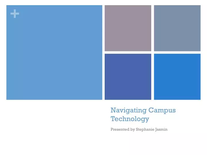 PPT - Navigating Campus Technology PowerPoint Presentation, free ...