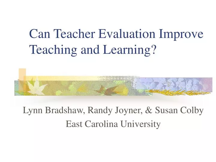 PPT - Can Teacher Evaluation Improve Teaching and Learning? PowerPoint ...