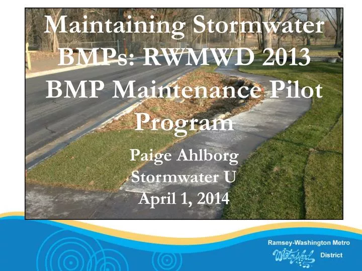 Ppt Maintaining Stormwater Bmps Rwmwd 2013 Bmp Maintenance Pilot