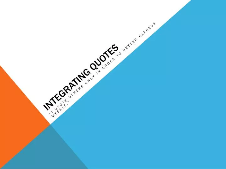 PPT - Integrating quotes PowerPoint Presentation, free download - ID ...